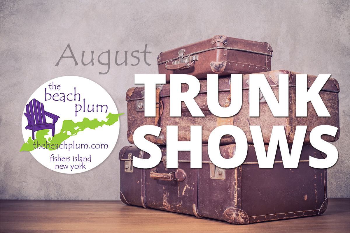 August 2023 Trunk Shows – The Beach Plum